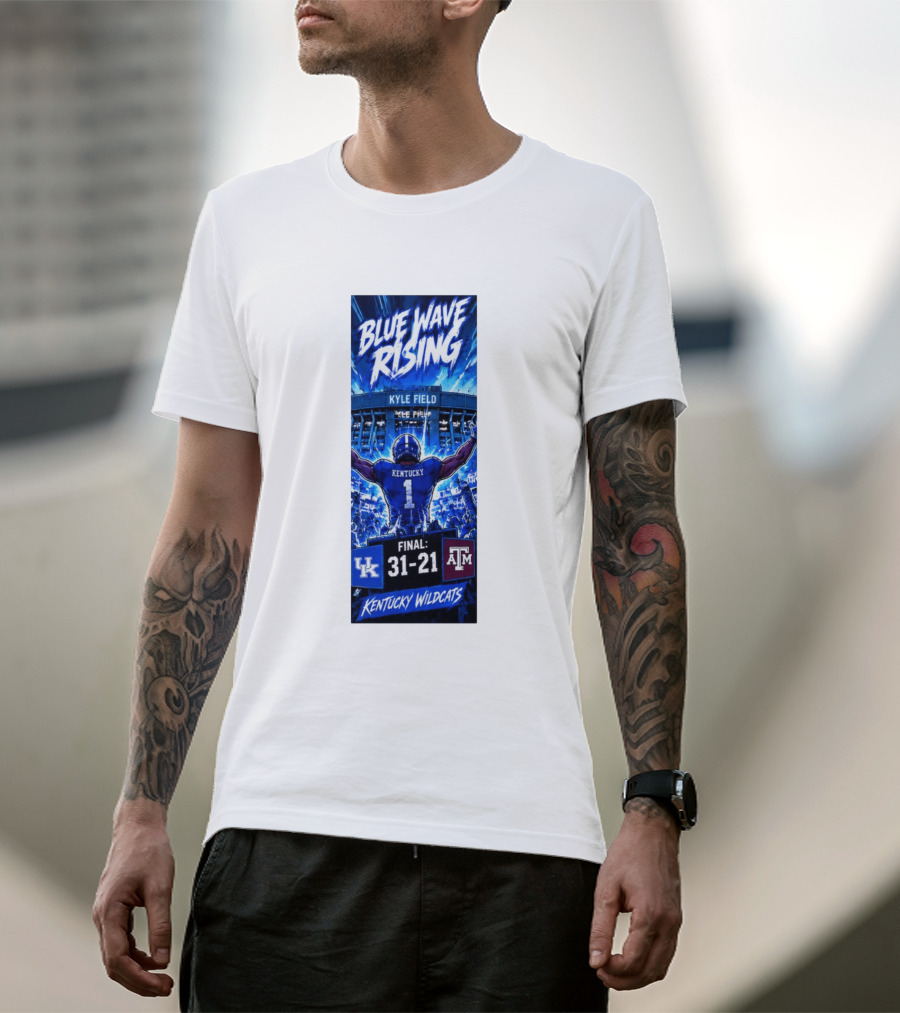 Blue Wave Rising Kentucky Wildcats Kyle Field Final 31 21 T-Shirt