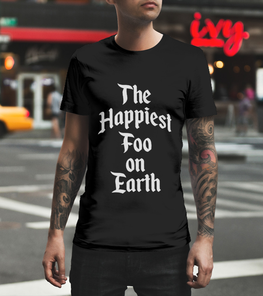 Foo Gone Wild Park Pack The Happiest Foo On Earth T-Shirt