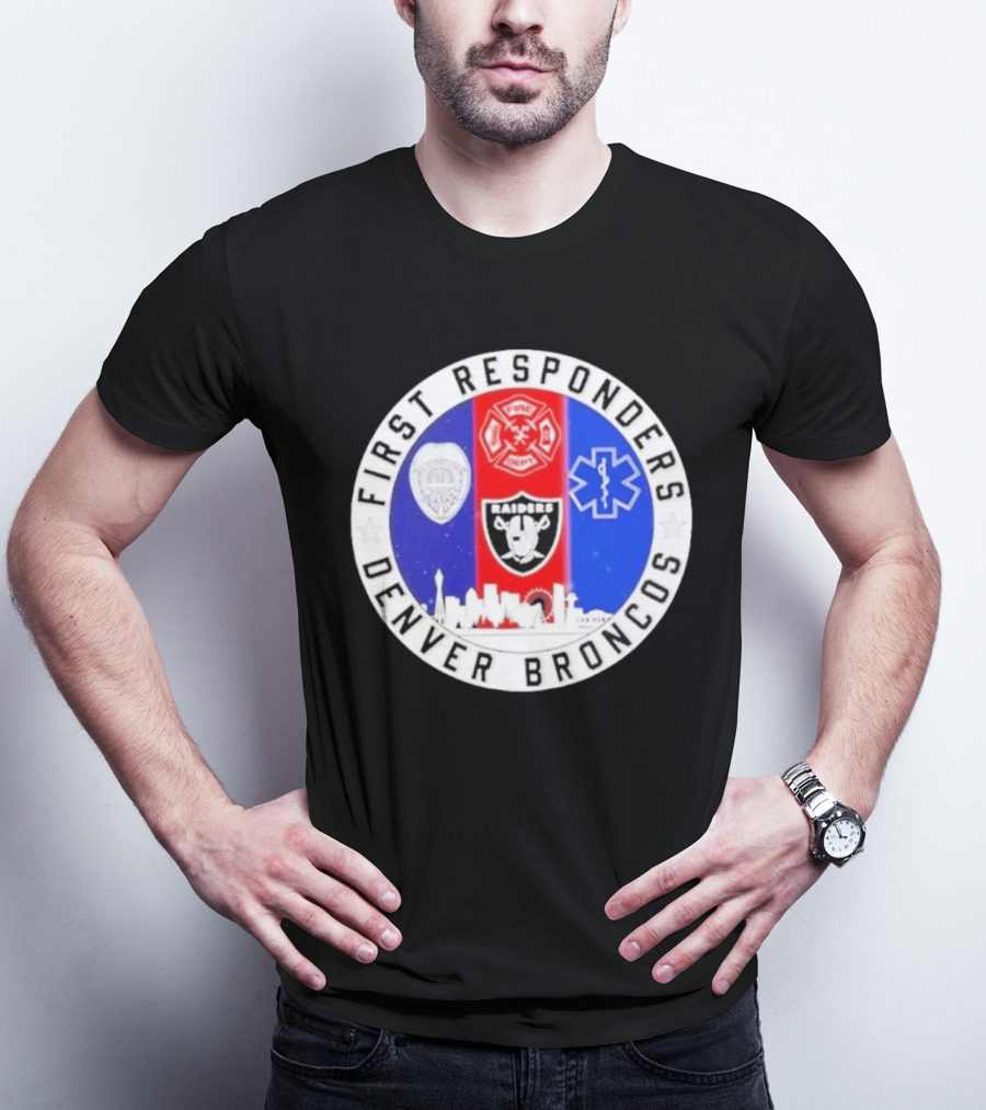 First Responders Las Vegas Raiders Denver Broncos Skyline T-Shirt