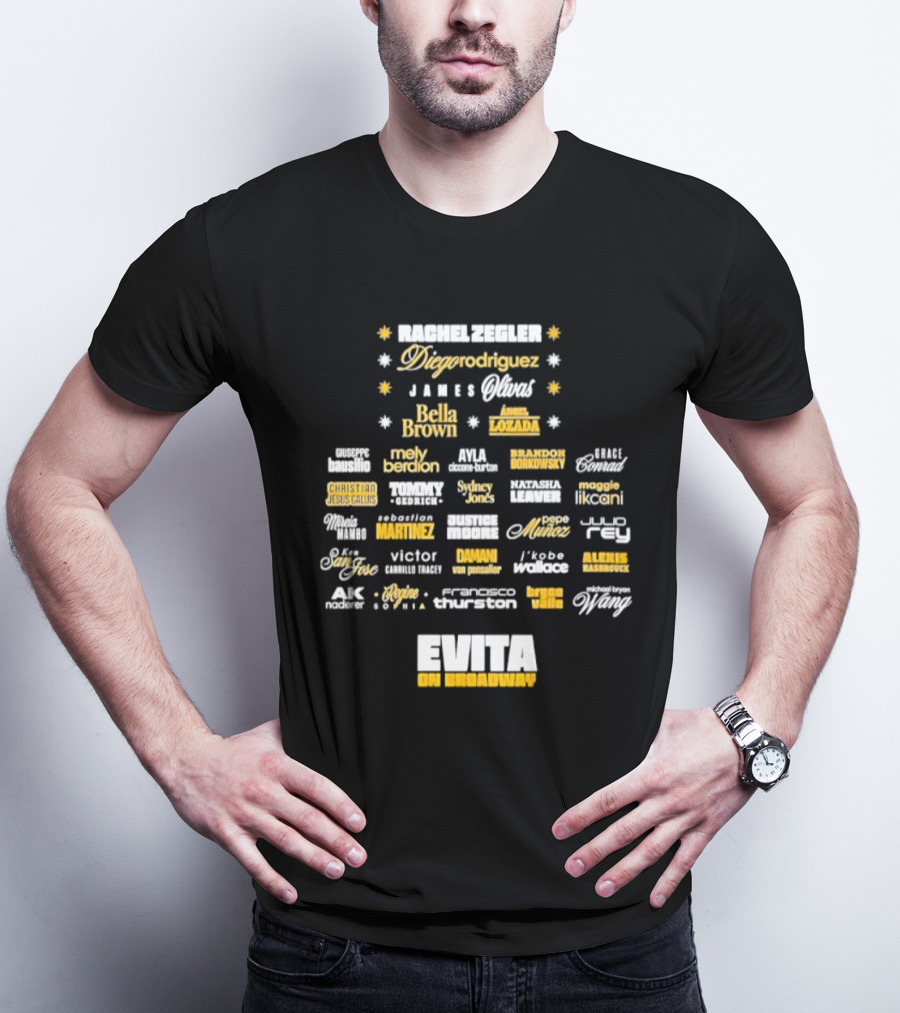 Rachel Zegler Diego Rodriguez James Olivas Bella Brown Angel Lozada Christian Jesus Gallis Brandon Borkowsky Mely Berdon Evita On Broadway T-Shirt