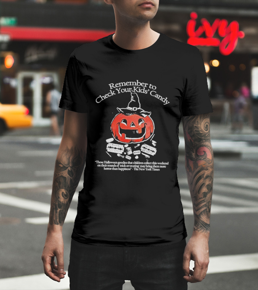 Remember To Check Your Kids' Candy Halloween Pumpkin Warning T-Shirt