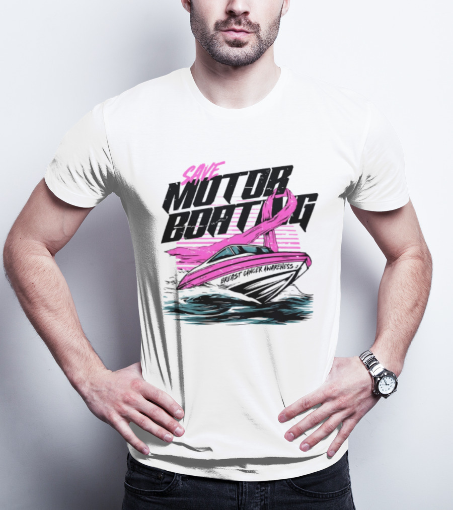 Save Motorboating Breast Cancer Awareness Pink Ribbon Boat T-Shirt