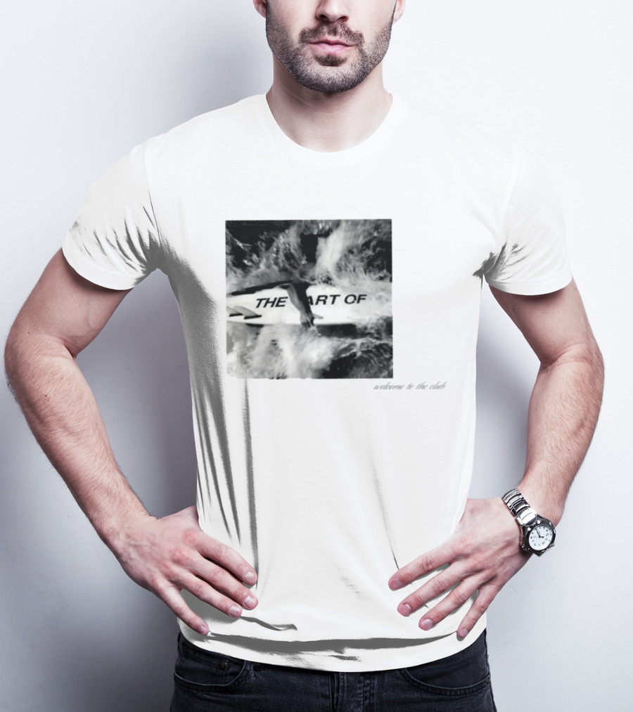 The Art Of Surfing Welcome To The Club T-Shirt