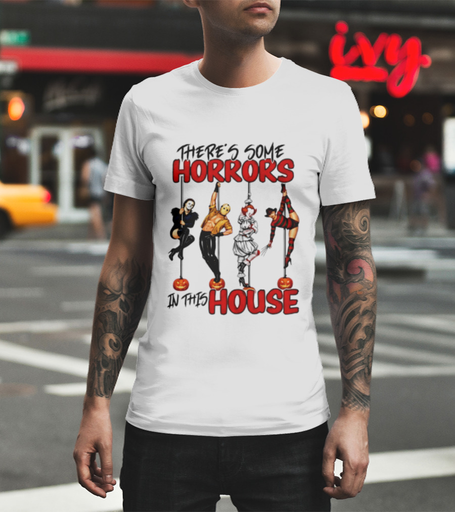 There's Some Horrors In This House Halloween Characters Pumpkin Poles T-Shirt