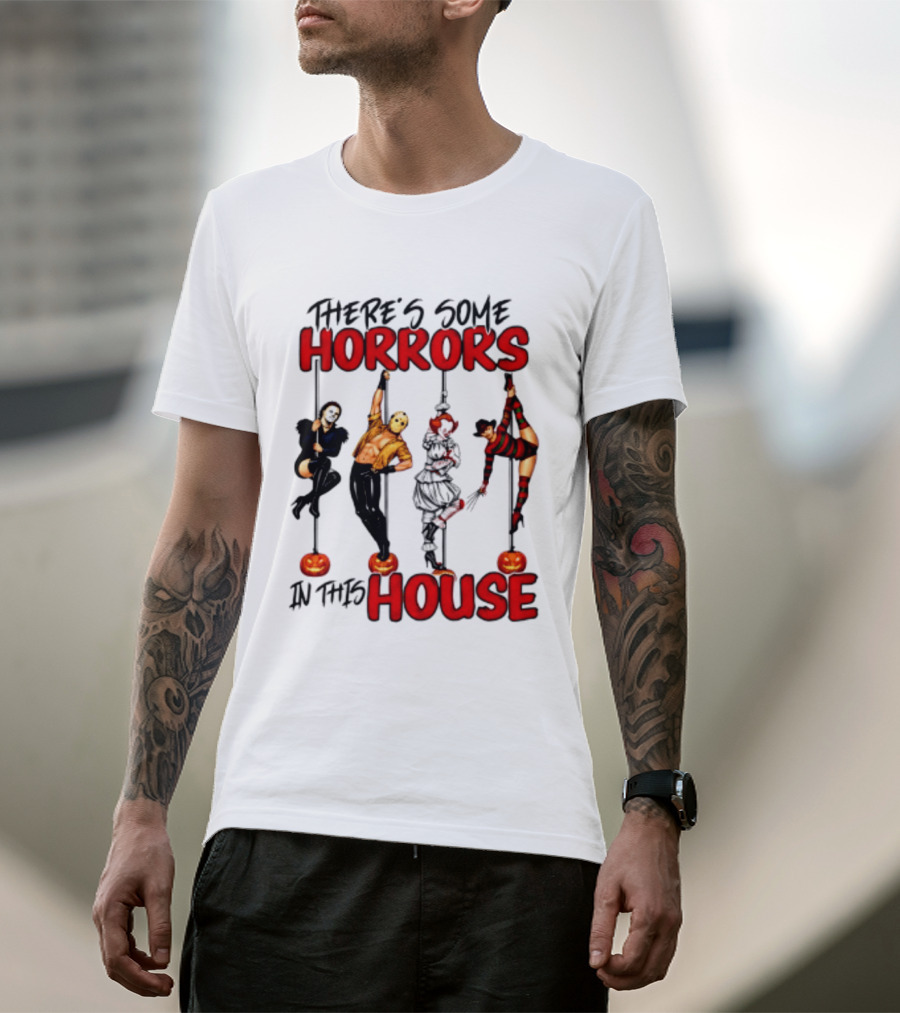 There's Some Horrors In This House Halloween Characters Pumpkin Poles T-Shirt