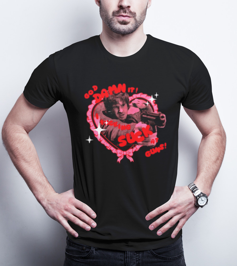 God Damn It I Fucking Suck At Guns Heart And Stars T-Shirt
