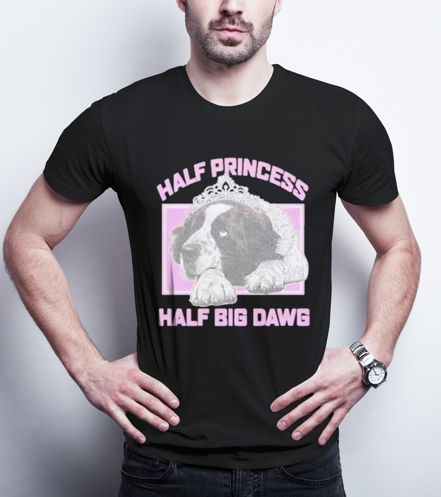 Half Princess Half Big Dawg Pink Tiara Dog T-Shirt