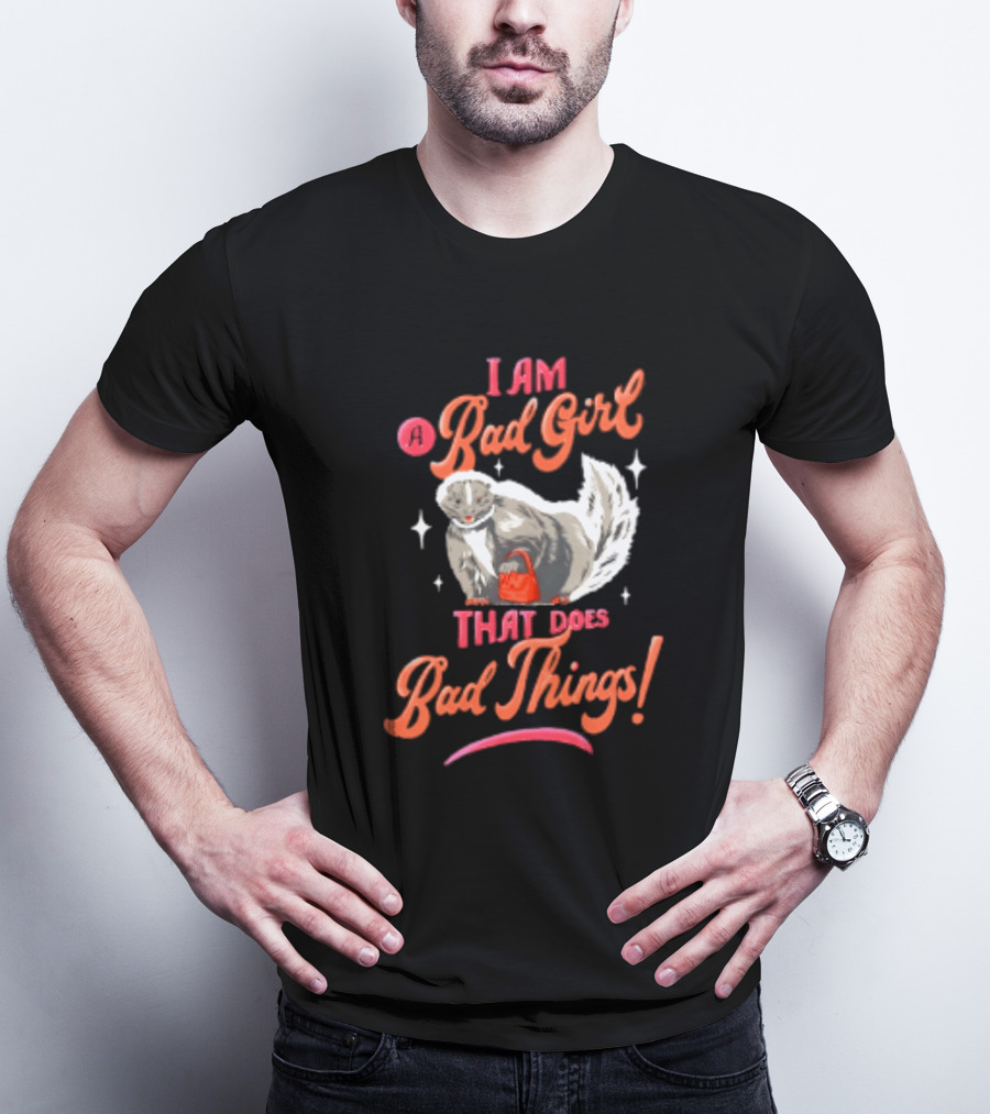 I Am A Bad Girl That Does Bad Things Skunk Carrying Red Purse T-Shirt