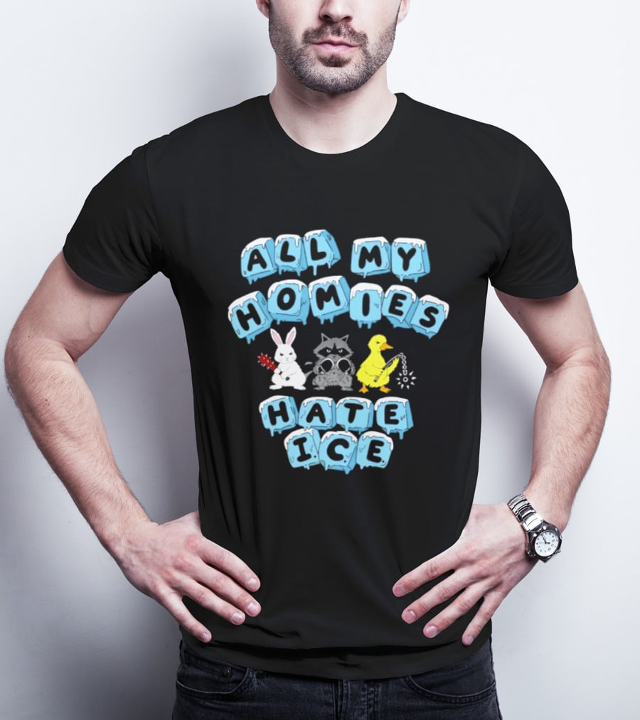 All My Homies Hate Ice Rabbit Raccoon Duck T-Shirt