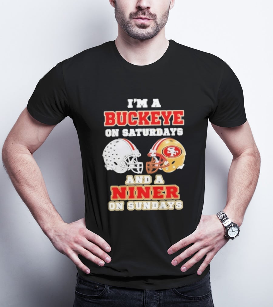 I'm A Buckeye On Saturdays And A Niner On Sundays Football Helmets T-Shirt