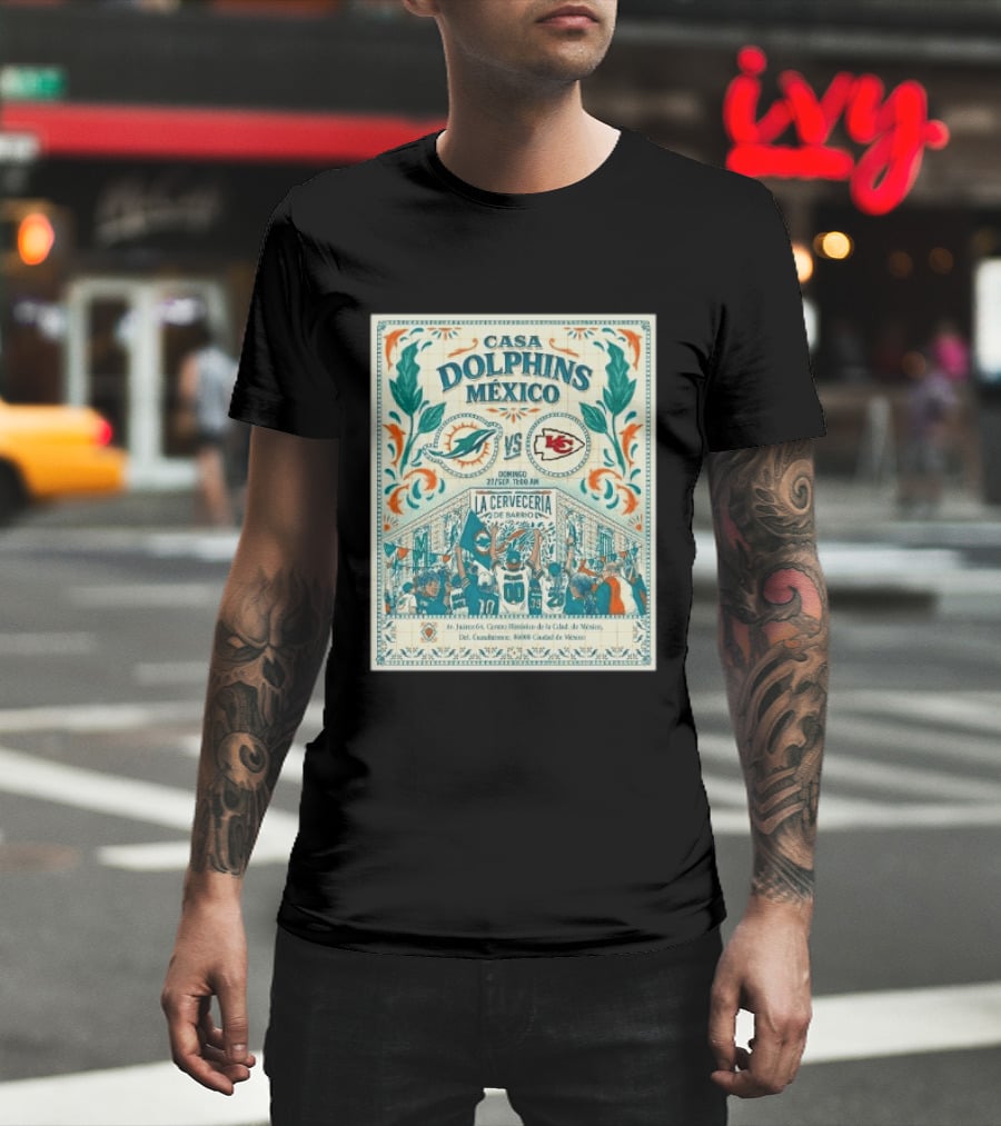 Casa Dolphins México Miami Dolphins Vs Kansas City Chiefs Domingo Sept 27 La Cervecería De Barrio 2026 T-Shirt