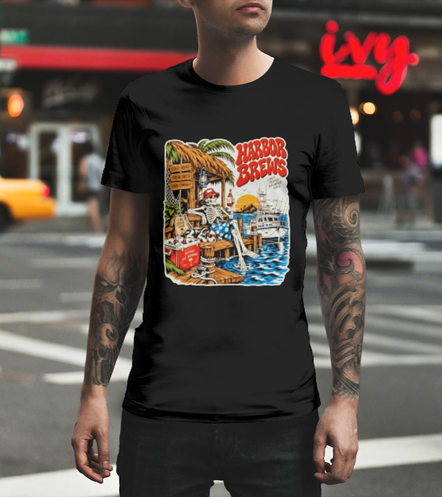 Harbor Brews Cold Beers Fresh Catch Skeleton Day Drinking Brighter Days T-Shirt