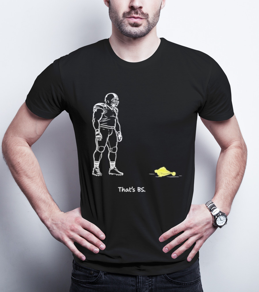 Football Player That's BS Referee Flag Joke T-Shirt