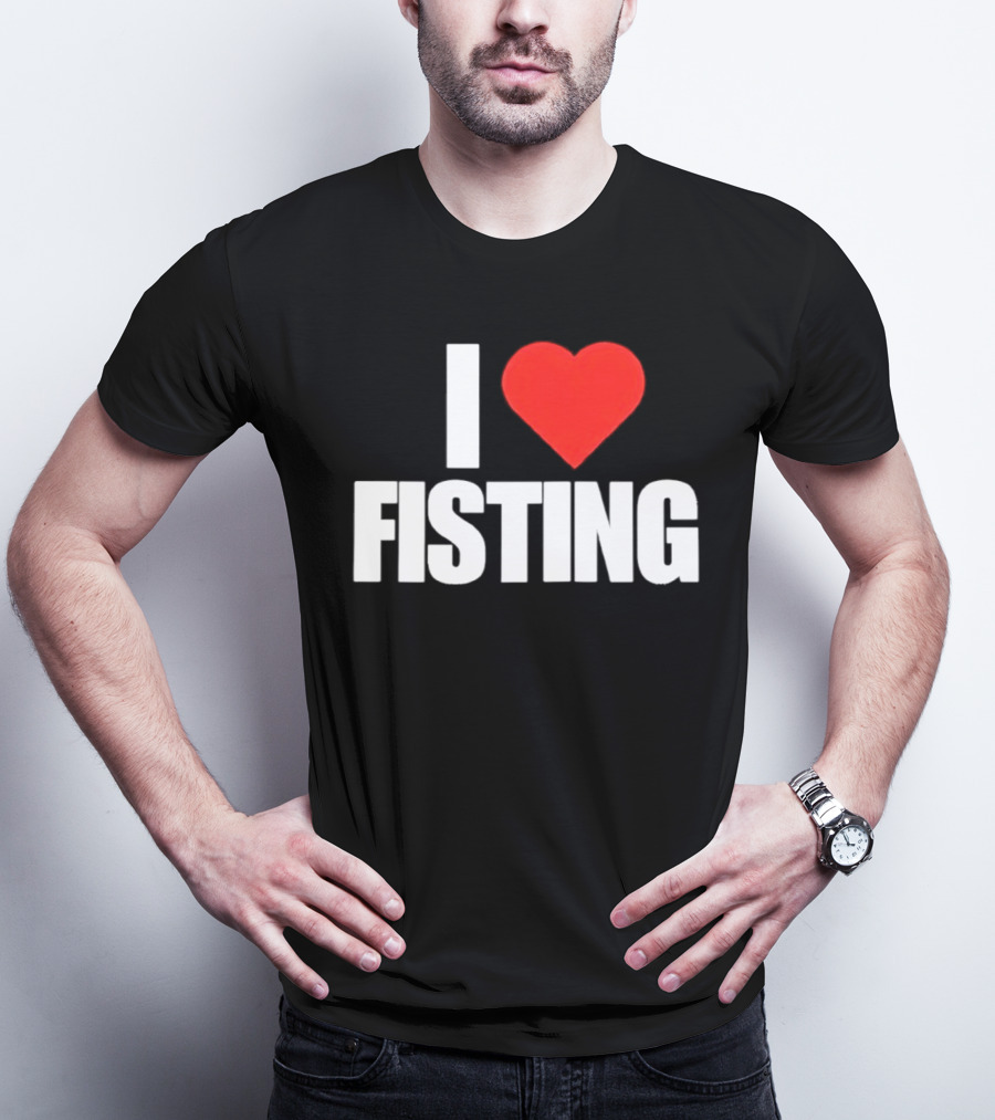 I Heart Fisting Text With Red Heart T-Shirt