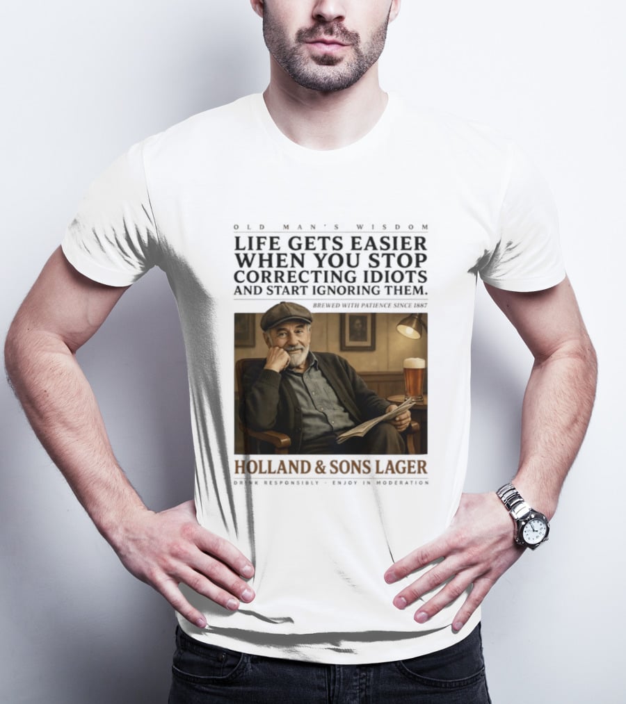 Life Gets Easier When You Stop Correcting Idiots Holland And Sons Lager Vintage Pub Style Wisdom T-Shirt