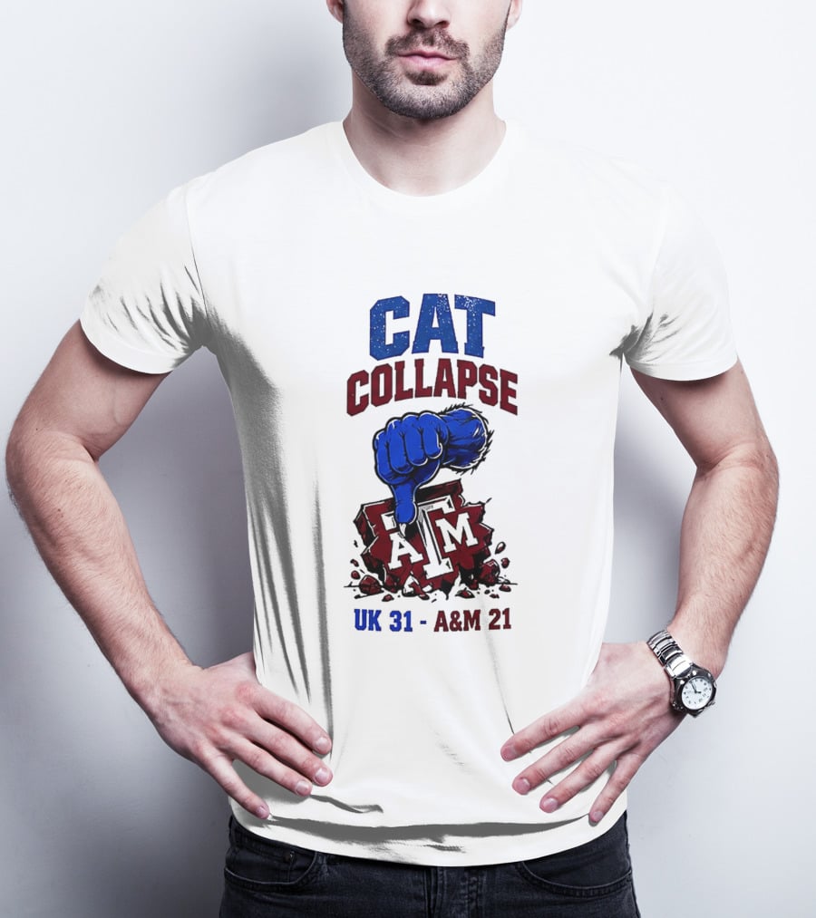 Cat Collapse Kentucky Wildcats Thumbs Down Texas A&M Aggies UK 31 A&M 21 T-Shirt