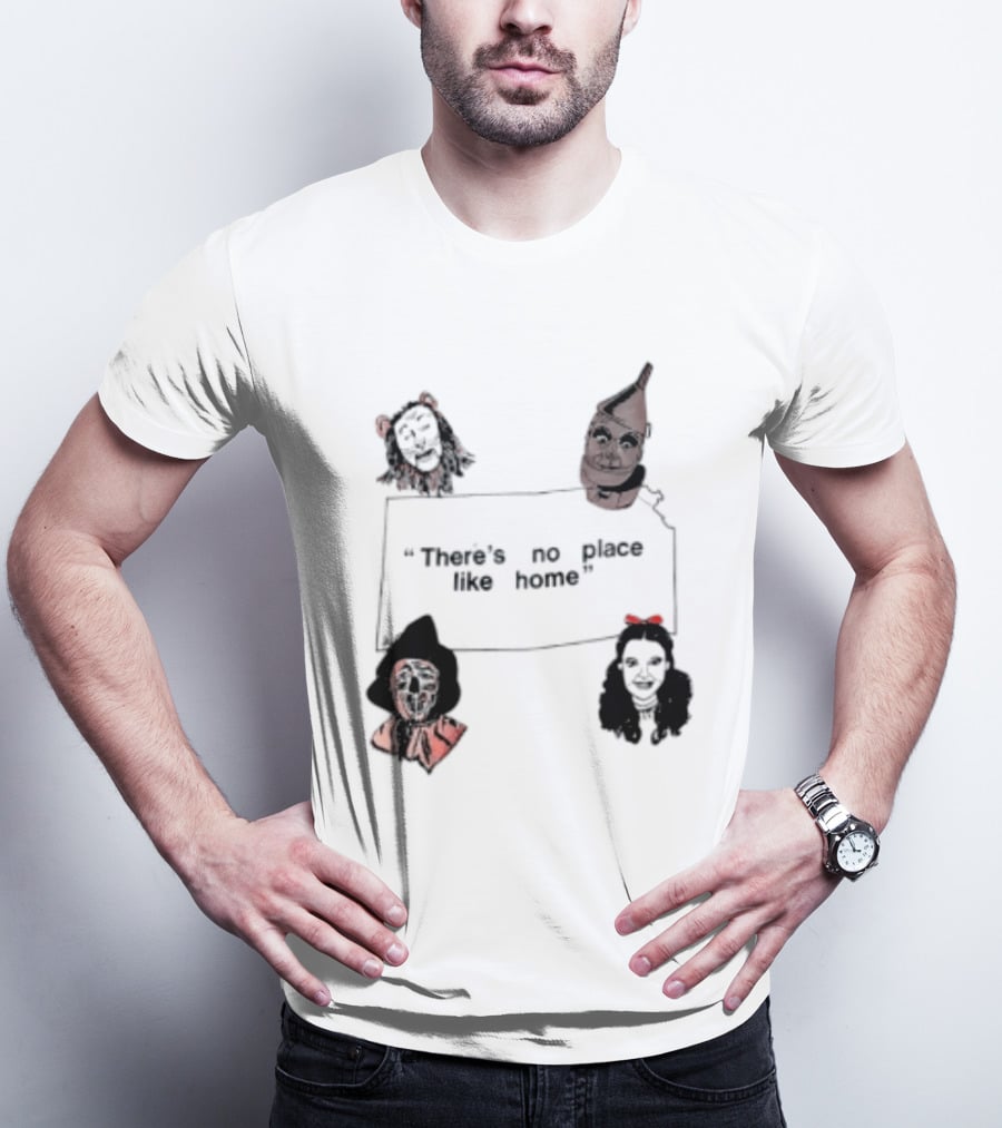 There's No Place Like Home Wizard Of Oz Characters T-Shirt
