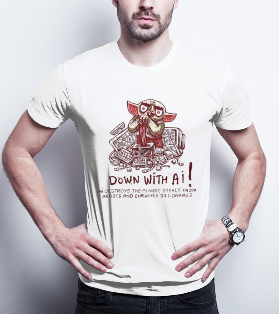 Down With AI Destroys The Planet Steals From Artists Enriches Billionaires T-Shirt