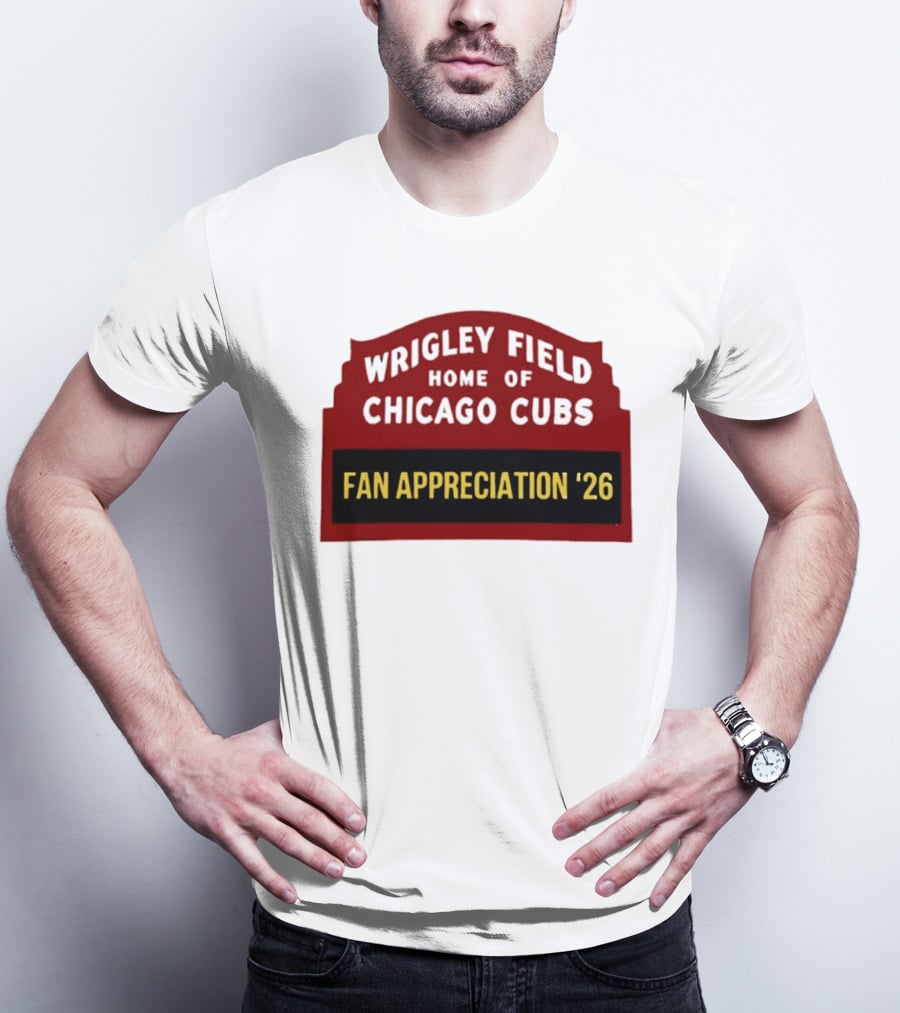 Wrigley Field Home Of Chicago Cubs Fan Appreciation 2026 T-Shirt