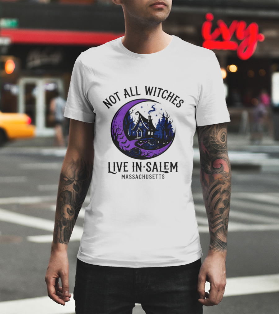 Not All Witches Live In Salem Massachusetts Moon And Haunted House T-Shirt