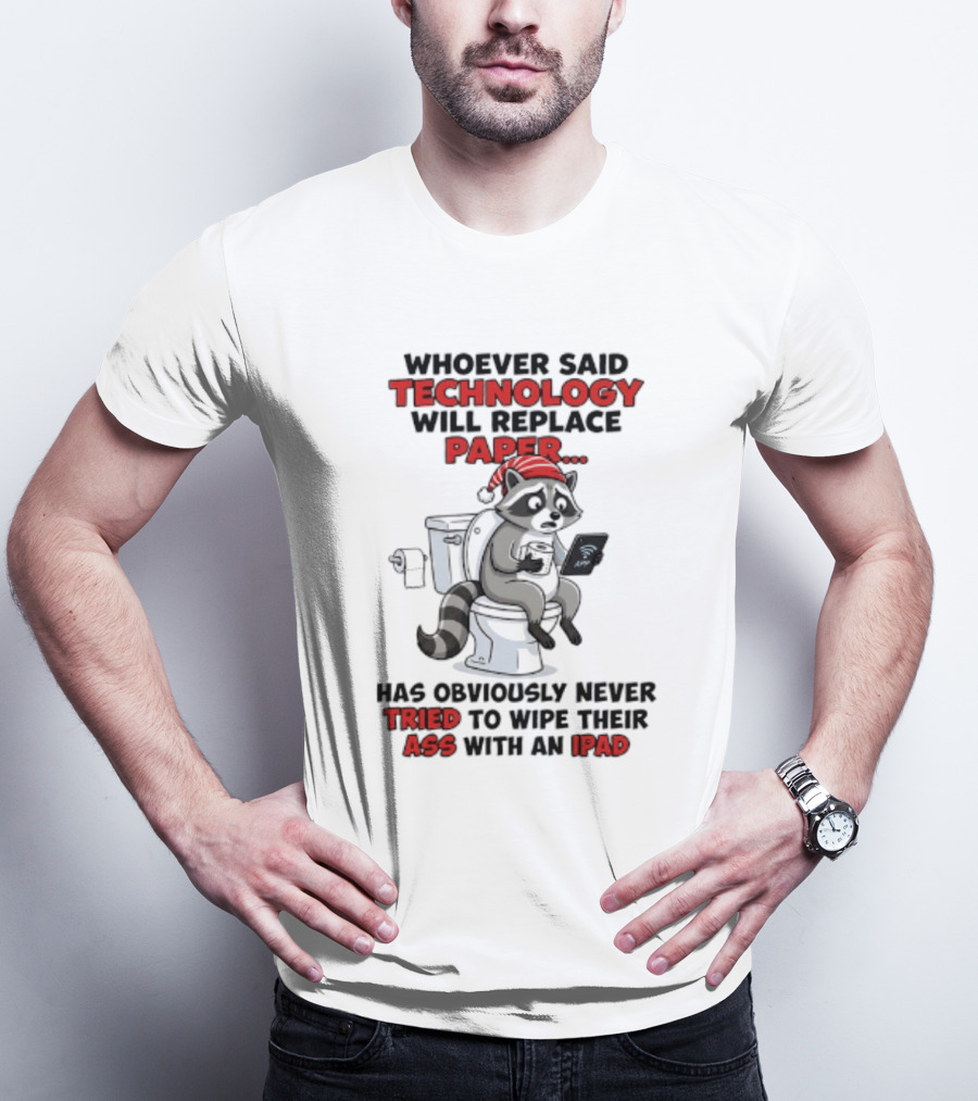 Raccoon Technology Will Replace Paper Never Tried To Wipe Their Ass With An IPad T-Shirt