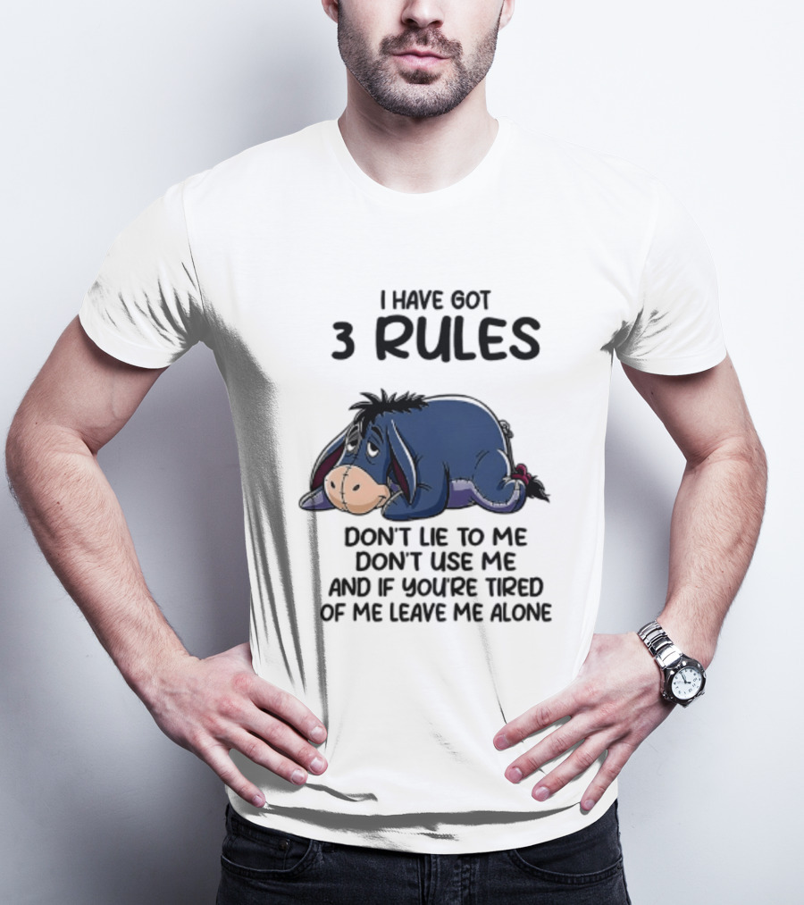 I Have Got 3 Rules Eeyore Don't Lie Use Me Winnie The Pooh T-Shirt