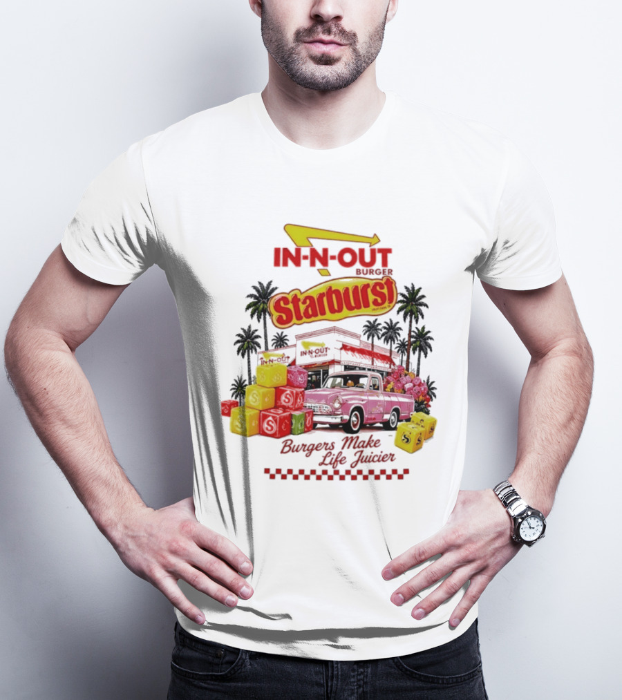 In N Out Burger Starburst Collaboration Burgers Make Life Juicier T-Shirt