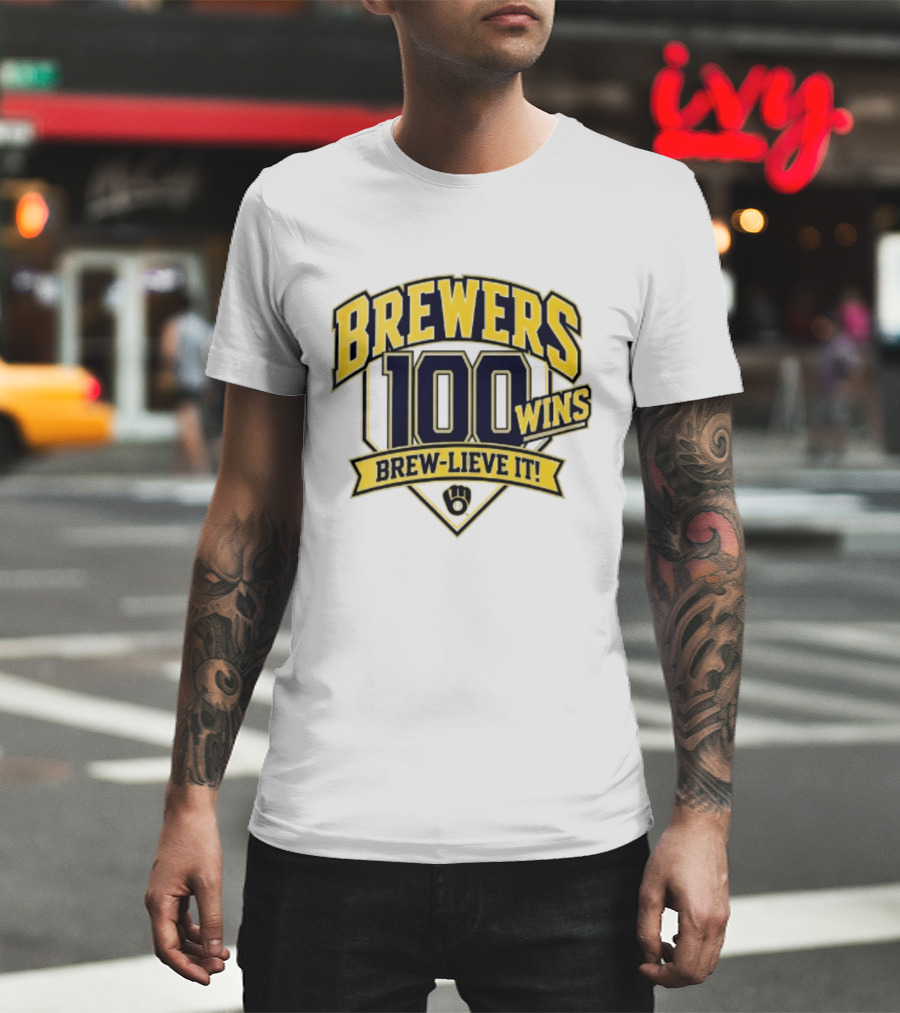 Milwaukee Brewers 100 Wins Brew Lieve It Baseball Team T-Shirt
