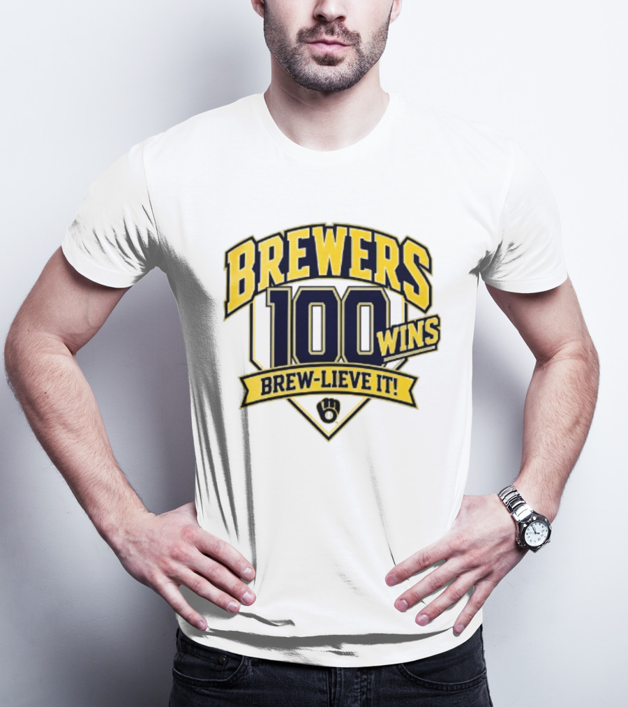 Milwaukee Brewers 100 Wins Brew Lieve It Baseball Team T-Shirt