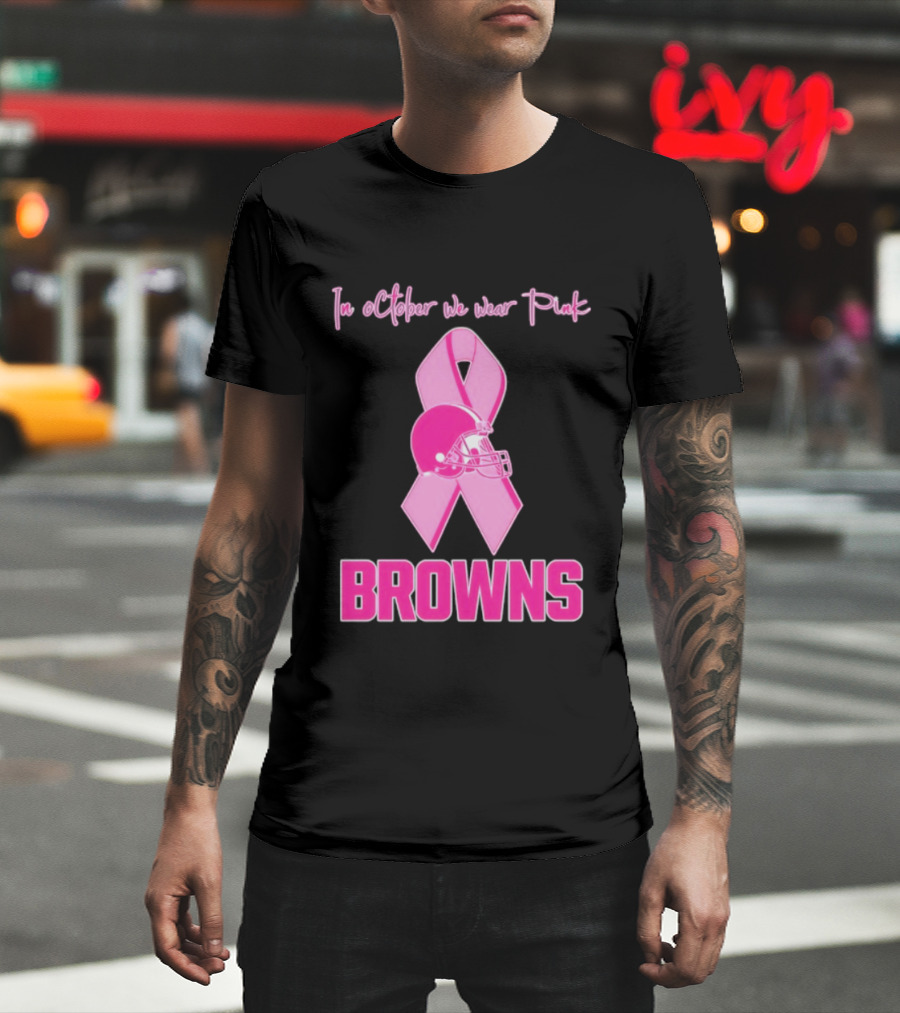 Cleveland Browns In October We Wear Pink Breast Cancer Awareness Football T-Shirt