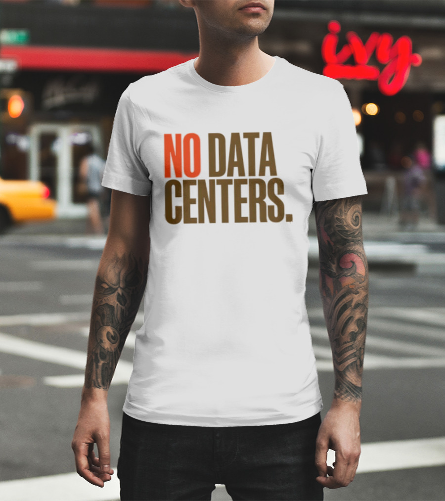 No Data Centers T-Shirt