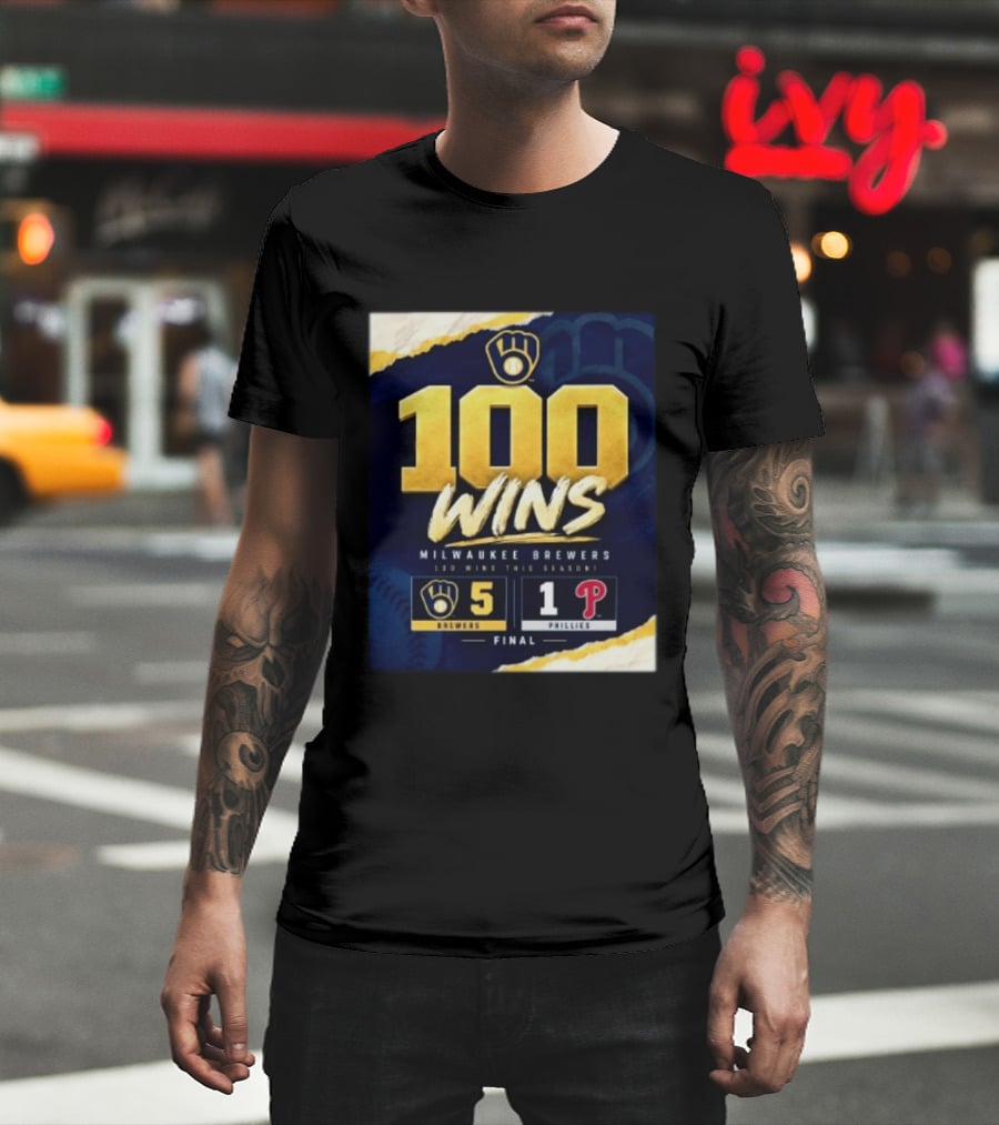 Milwaukee Brewers 100 Wins This Season 2026 Brewers 5 Phillies 1 Final T-Shirt