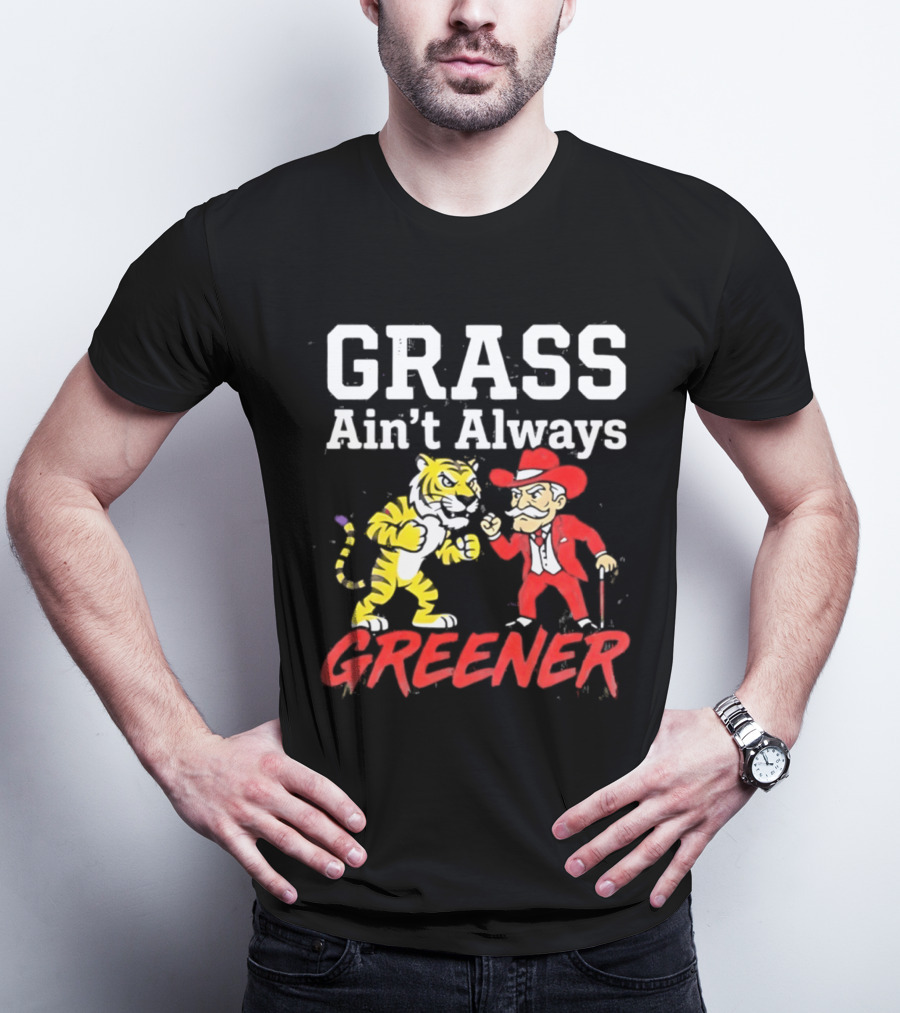 Ole Miss Rebels Vs LSU Tigers Grass Ain't Always Greener Showdown T-Shirt