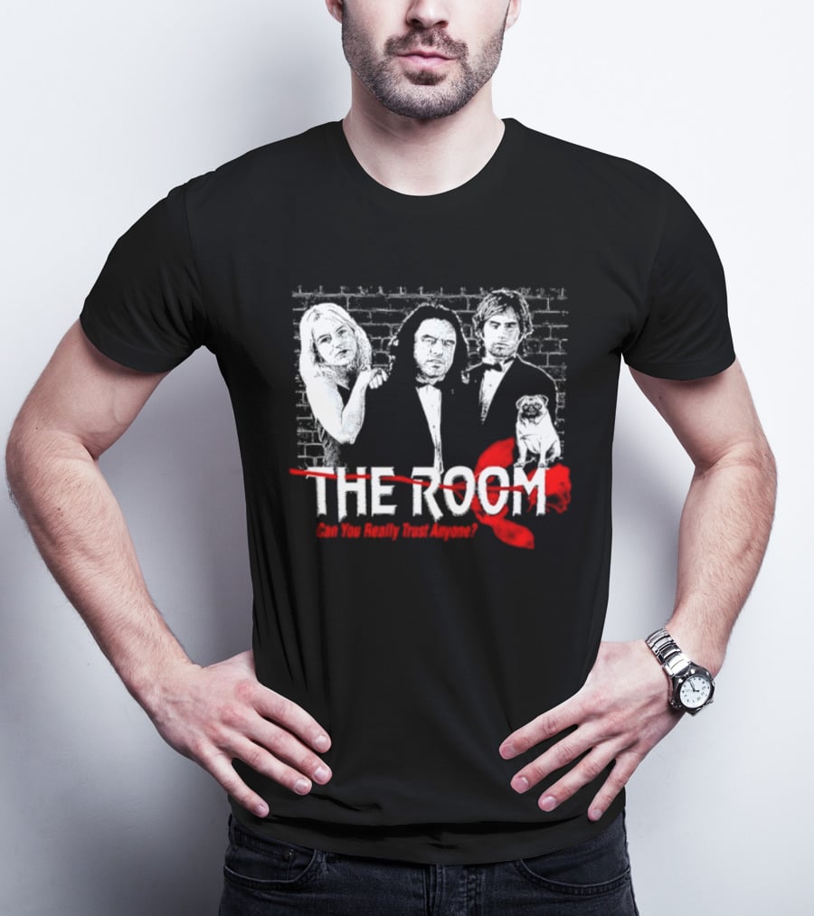 The Room Can You Really Trust Anyone Tommy Wiseau Brick T-Shirt