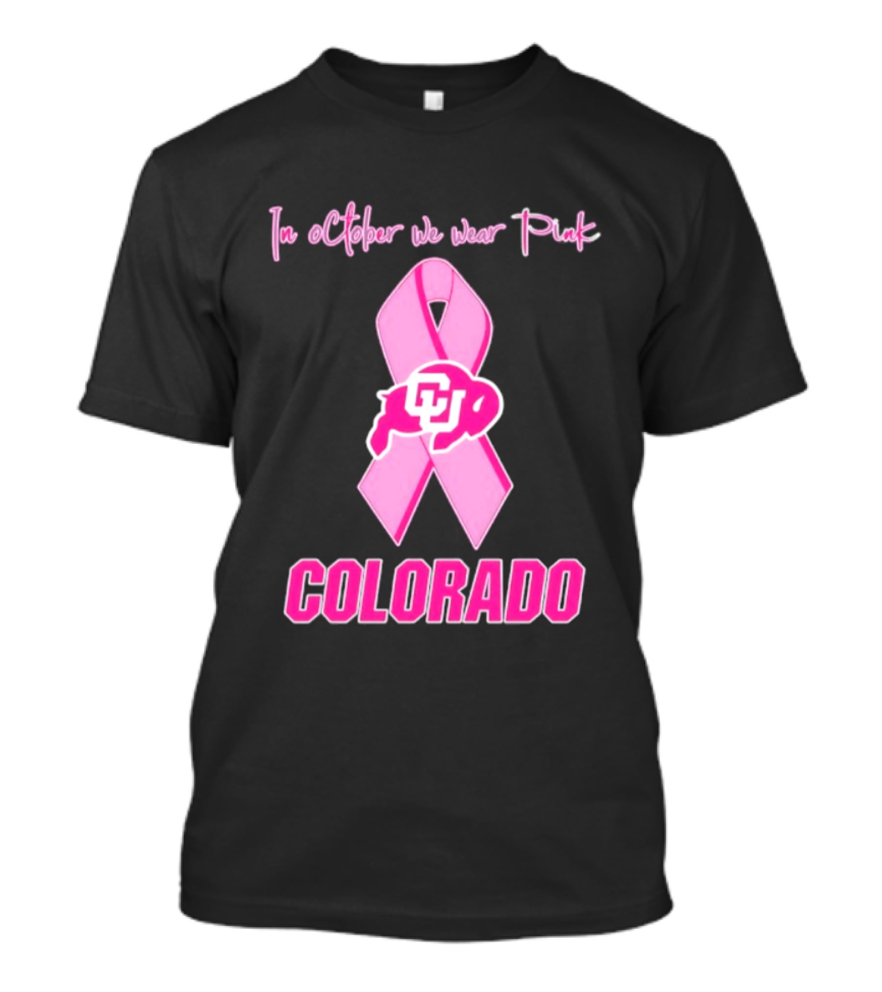 Colorado Buffaloes Pink Ribbon October Breast Cancer Awareness In October We Wear Pink T-Shirt
