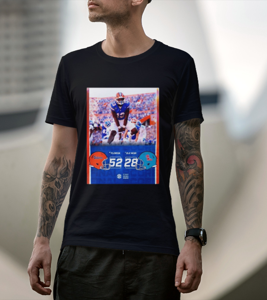 Florida Gators 52 28 Ole Miss Rebels Football Score SEC It Just Means More T-Shirt