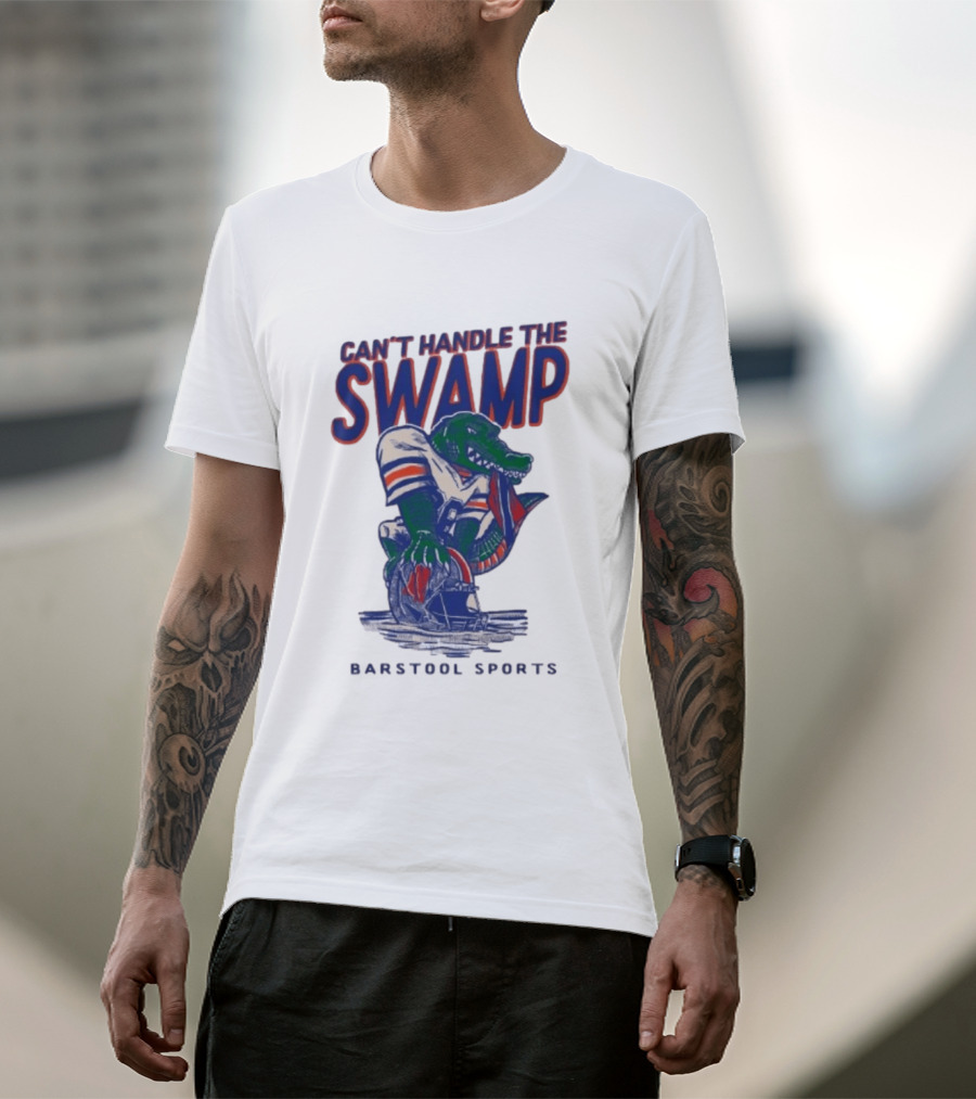 Can't Handle The Swamp Barstool Sports Gator Football T-Shirt