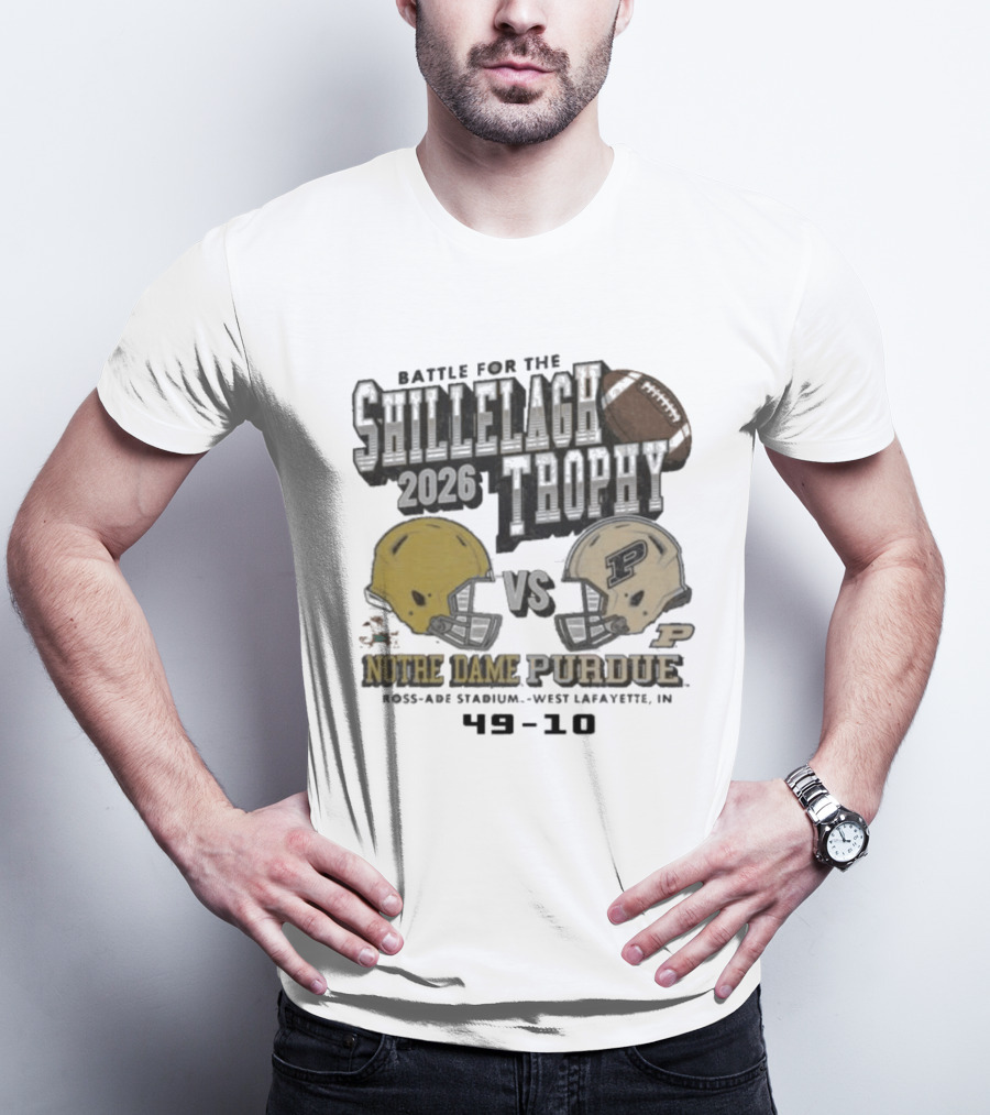 Battle For The Shillelagh Trophy 2026 Notre Dame Vs Purdue 49 10 Ross Ade Stadium T-Shirt