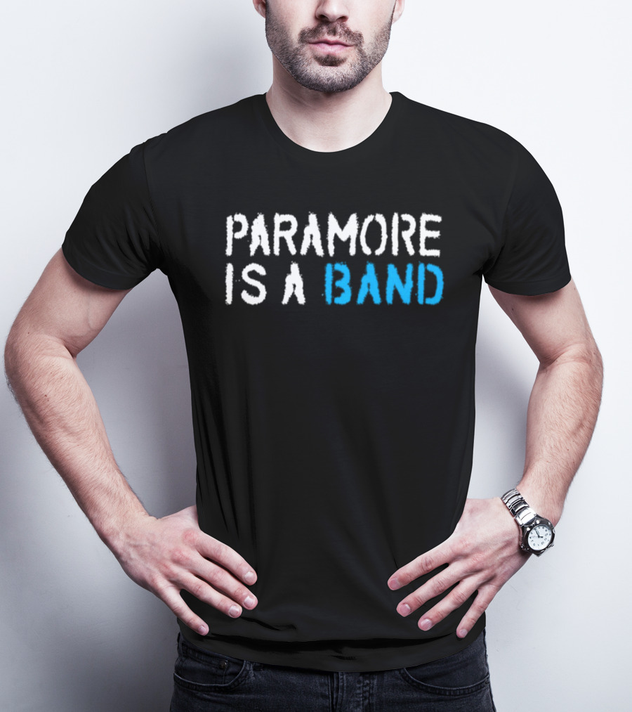 Paramore Is A Band T-Shirt