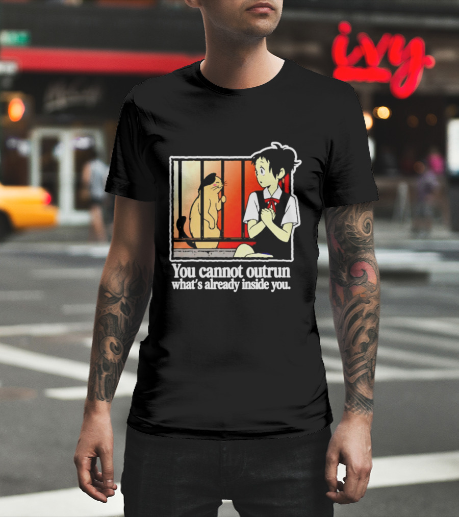 Haru Yoshioka And Natoru You Cannot Outrun What's Already Inside You T-Shirt