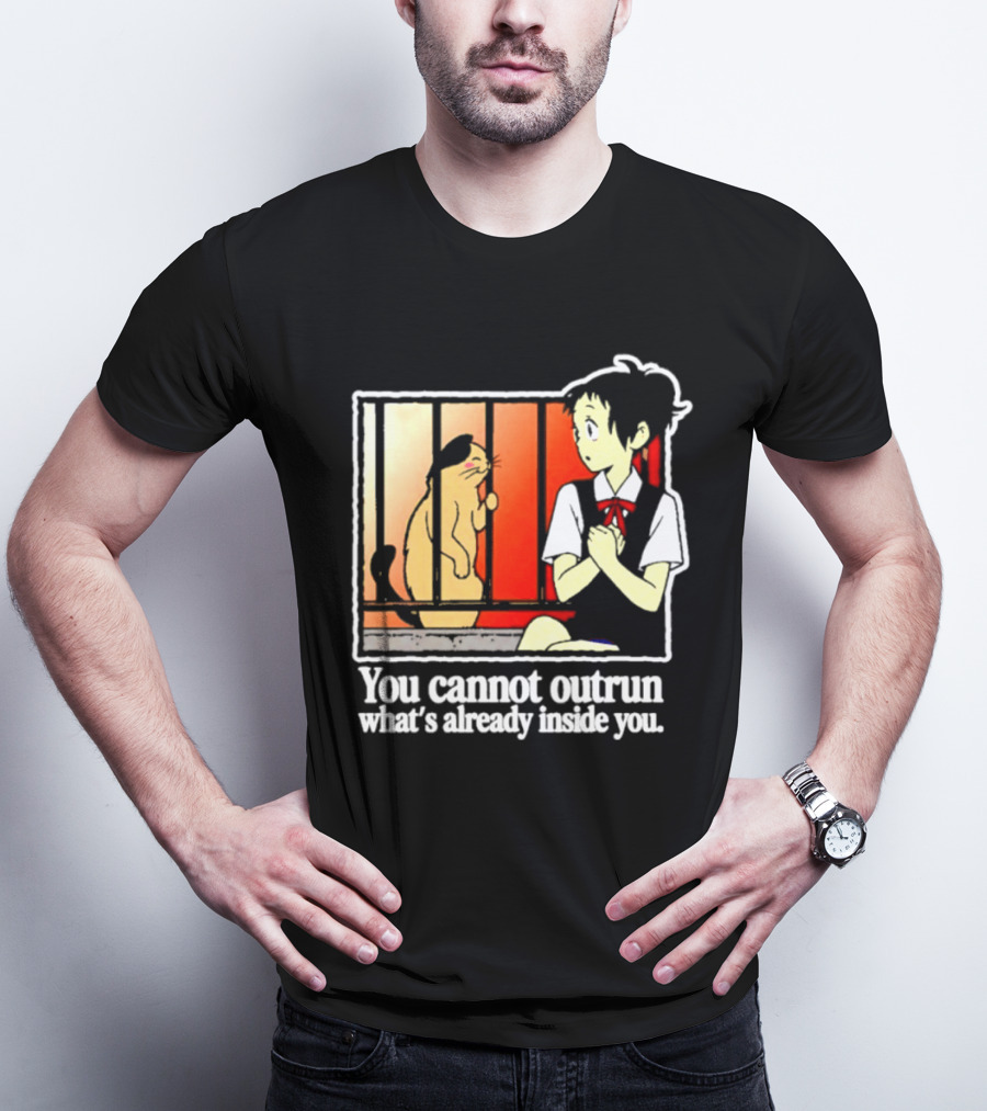 Haru Yoshioka And Natoru You Cannot Outrun What's Already Inside You T-Shirt