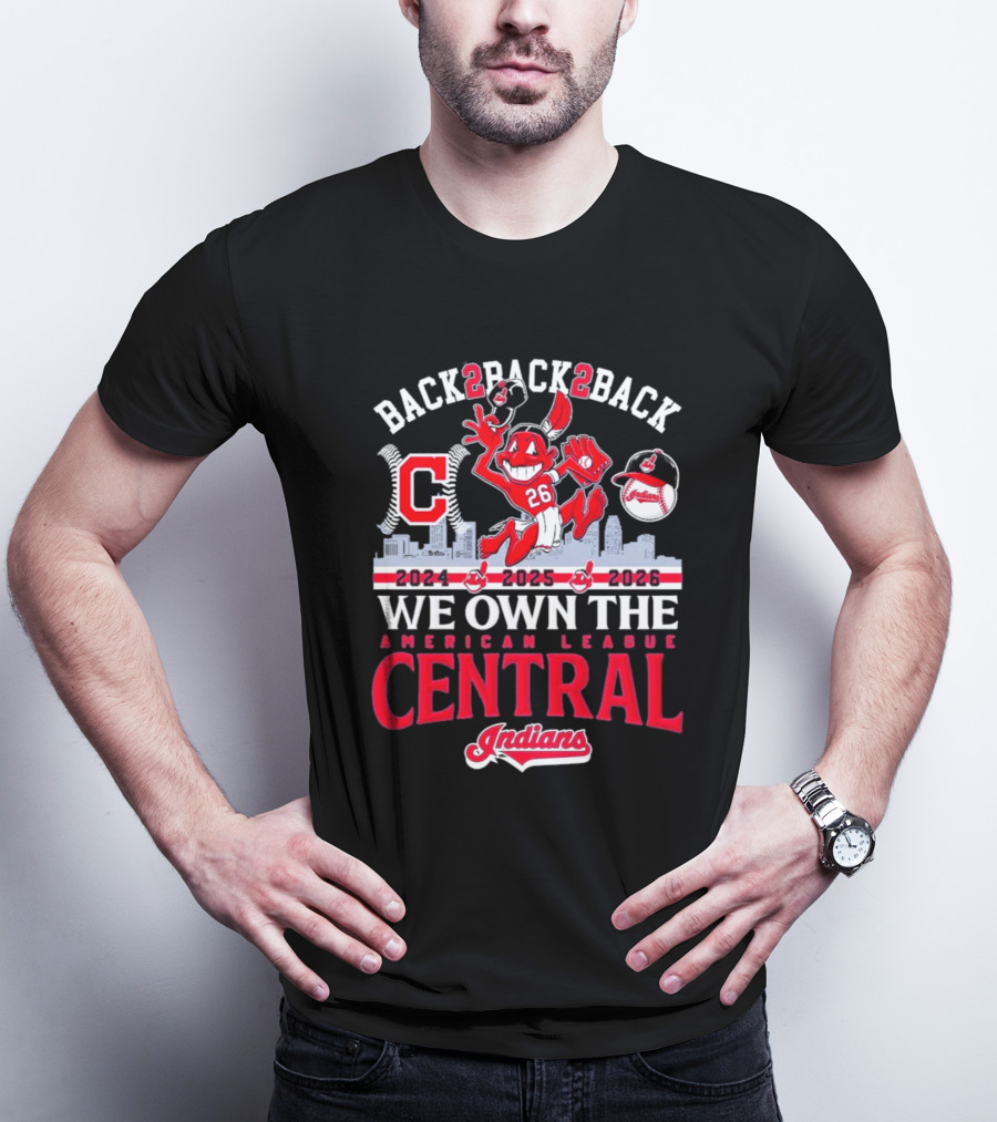Back 2 Back 2 Back We Own The American League Central 2024 2025 2026 Indians T-Shirt