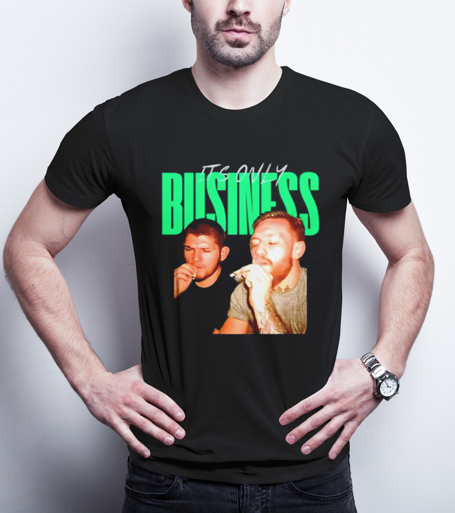 Khabib Nurmagomedov And Conor McGregor It's Only Business Smoking T-Shirt