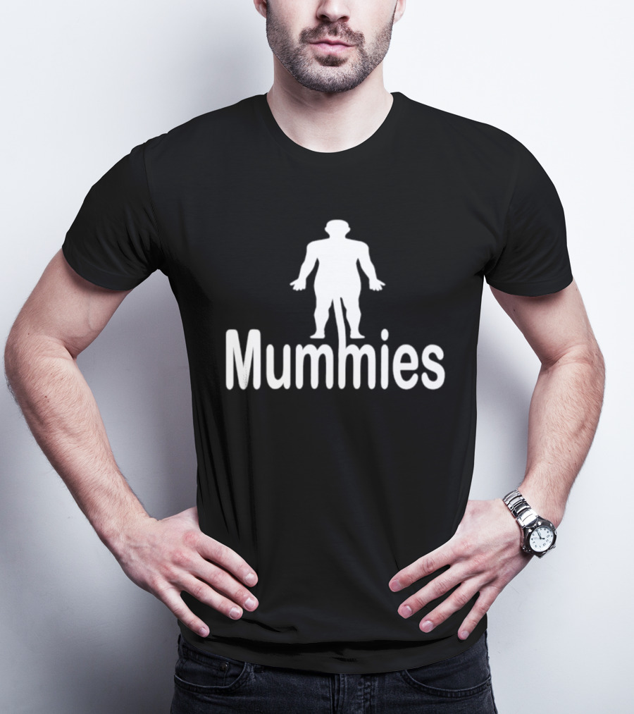 Mummies Humor Pun Egyptian Mummy T-Shirt