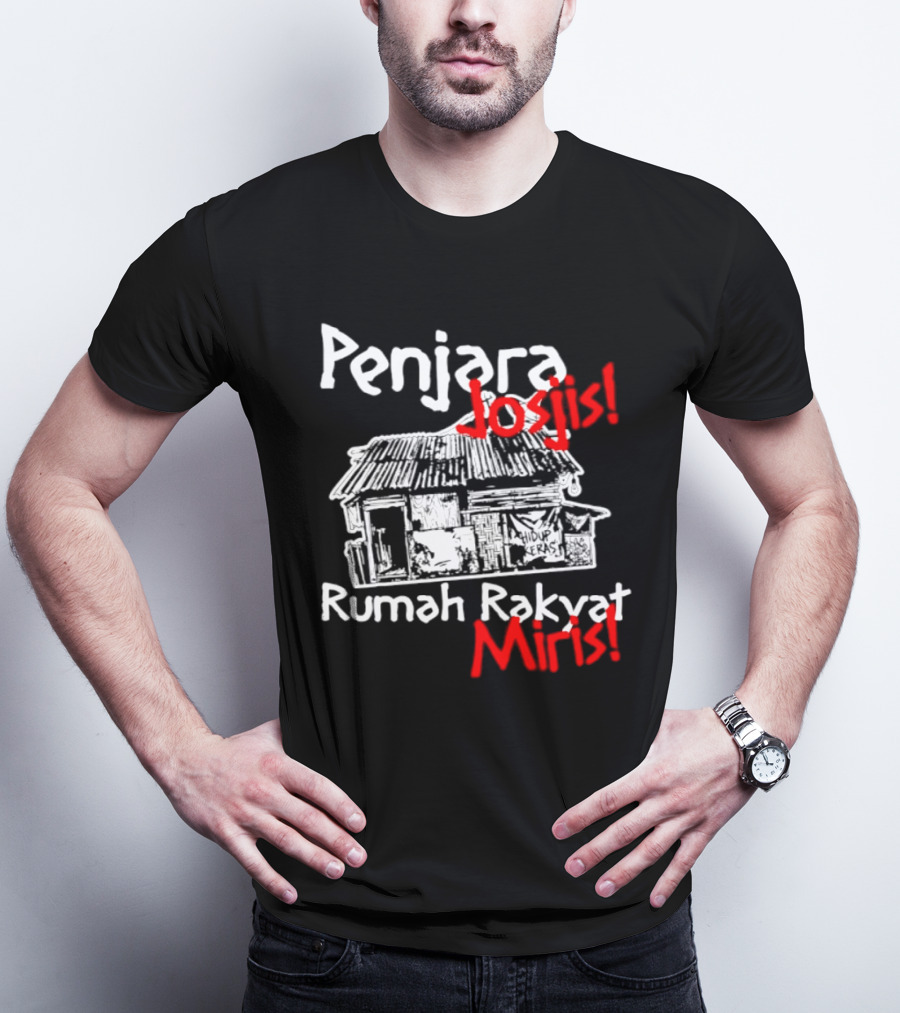 Penjara Josjis Rumah Rakyat Miris Hidup Keras Sketsa Rumah T-Shirt