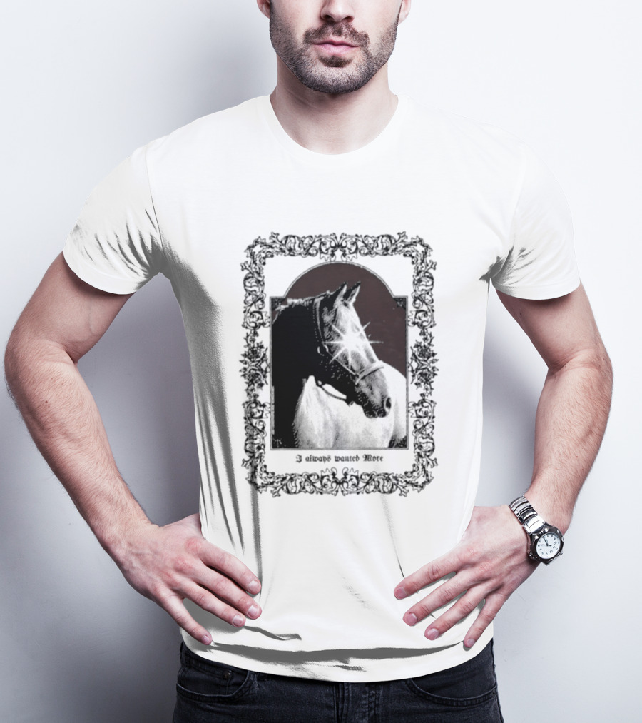 I Always Wanted More Horse Equestrian Retro Framed T-Shirt