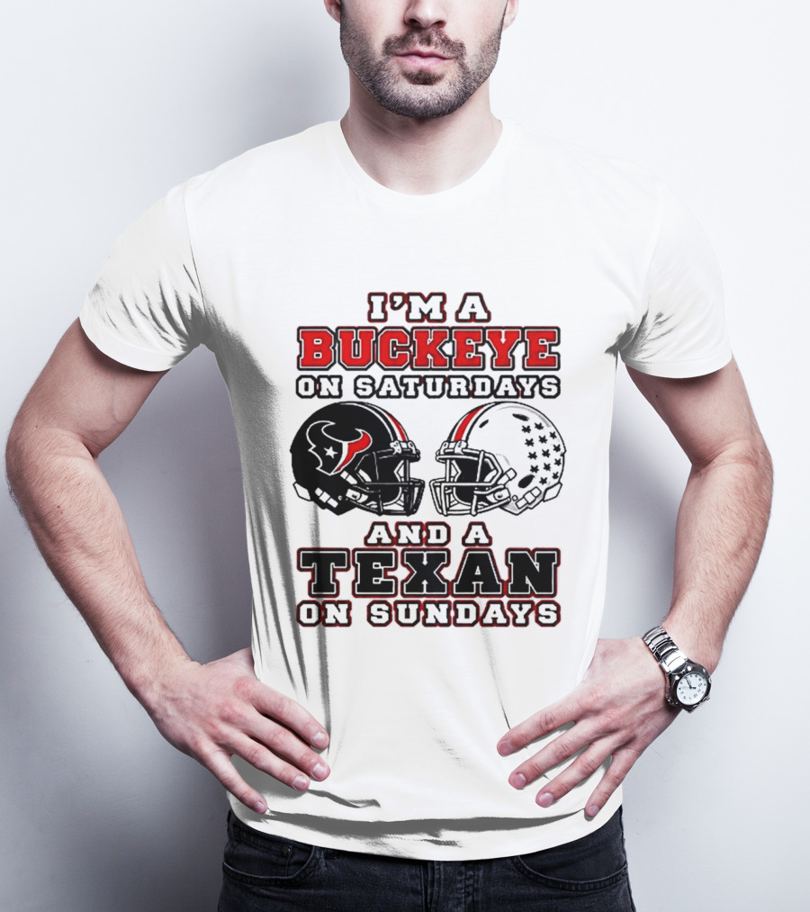 I'm A Buckeye On Saturdays And A Texan On Sundays Football Helmets T-Shirt