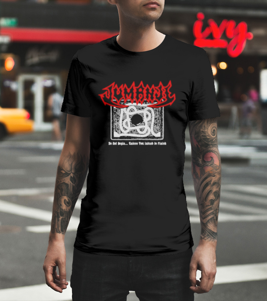 Jumanji Do Not Begin Unless You Intend To Finish Red And White T-Shirt