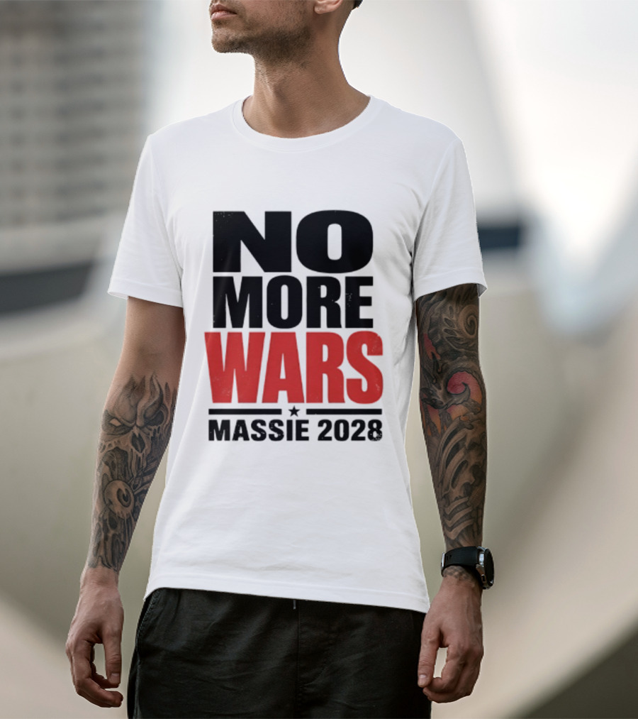 No More Wars Massie 2028 T-Shirt
