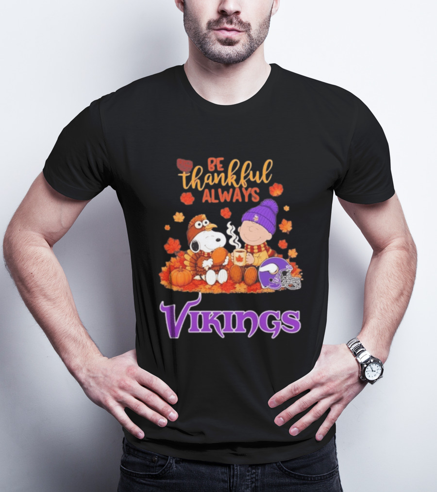 Minnesota Vikings Snoopy Be Thankful Always 2026 T-Shirt